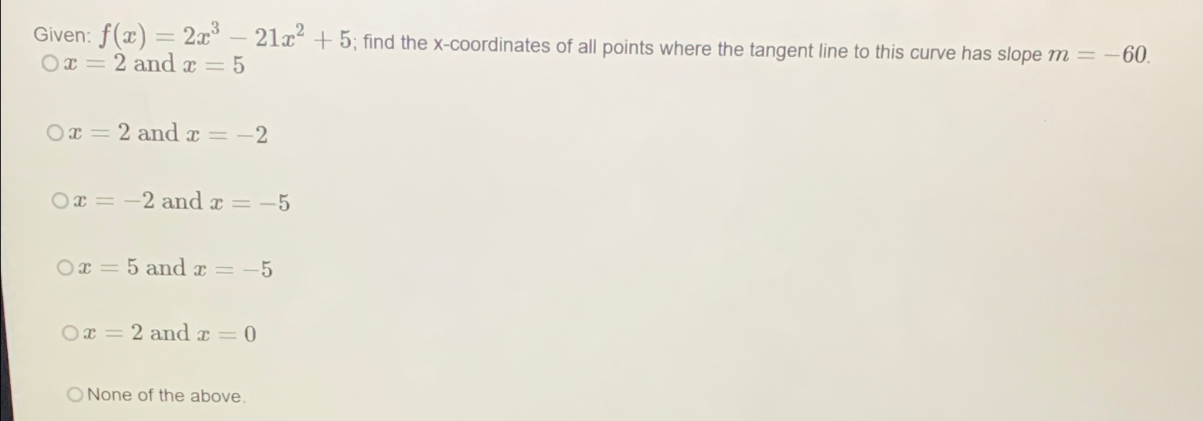 Solved Given: f(x)=2x3-21x2+5; find the x-coordinates of all | Chegg.com