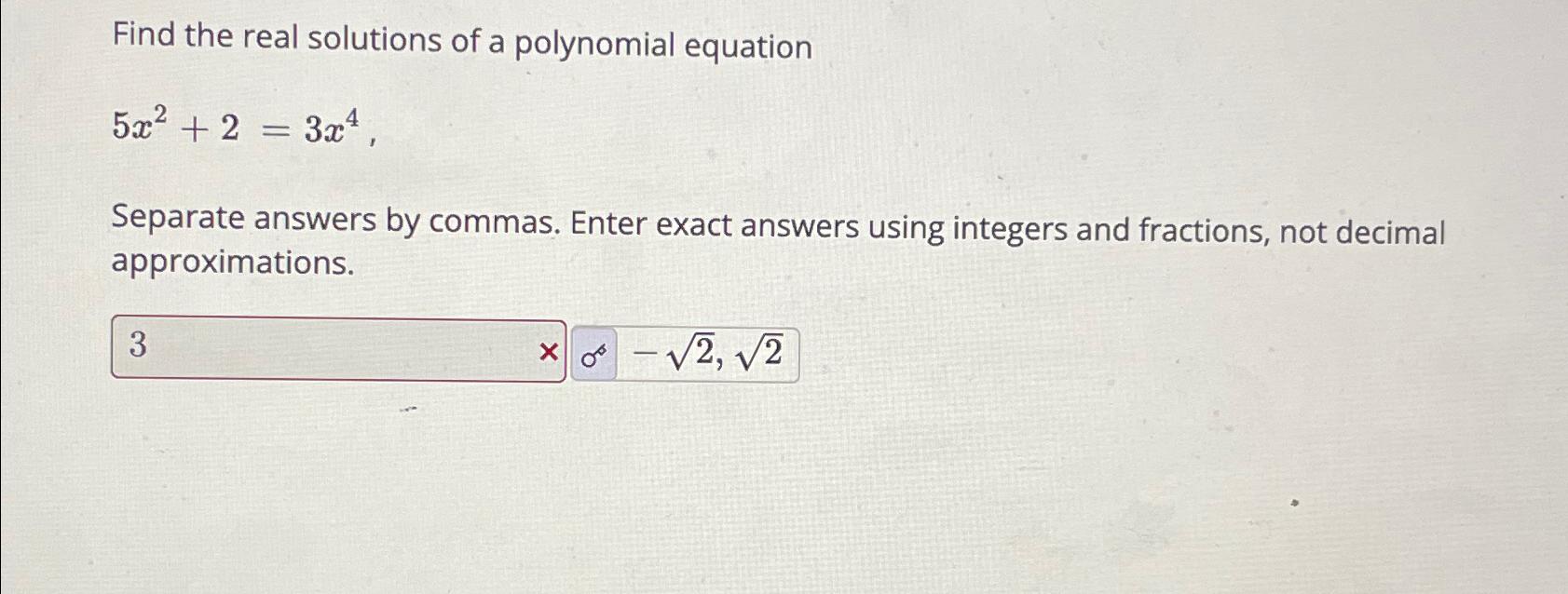 Solved Find the real solutions of a polynomial | Chegg.com