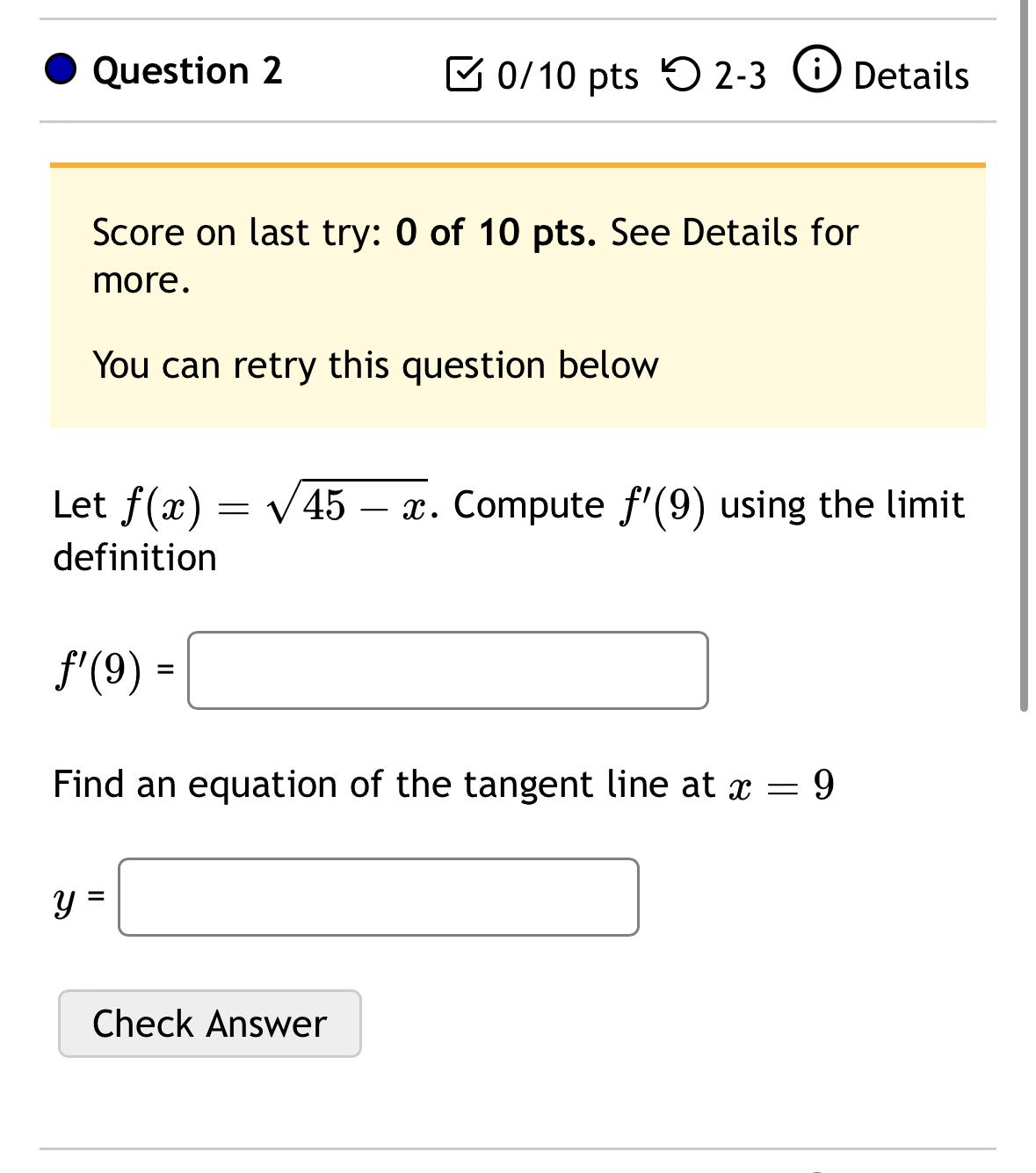 Solved Let f(x)=45-x2. ﻿Compute f'(9) ﻿using the limit | Chegg.com