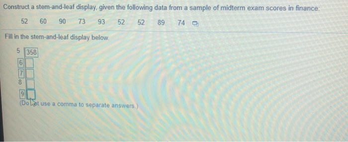 Solved Construct a stem-and-leaf display, given the | Chegg.com