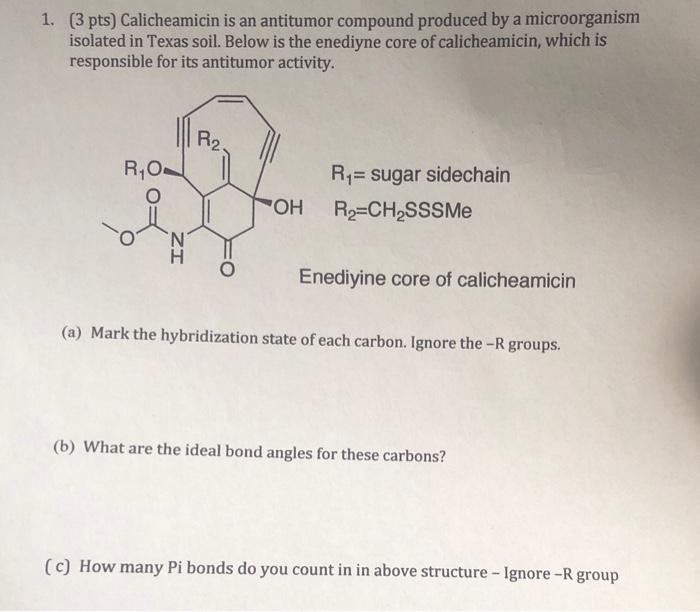 Solved 1. (3 pts) Calicheamicin is an antitumor compound | Chegg.com
