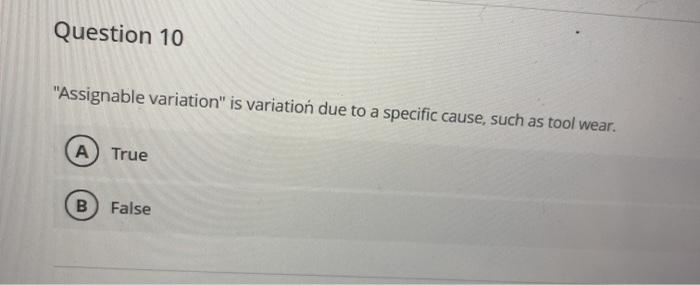 Solved Question 10 "Assignable variation" is variation due | Chegg.com