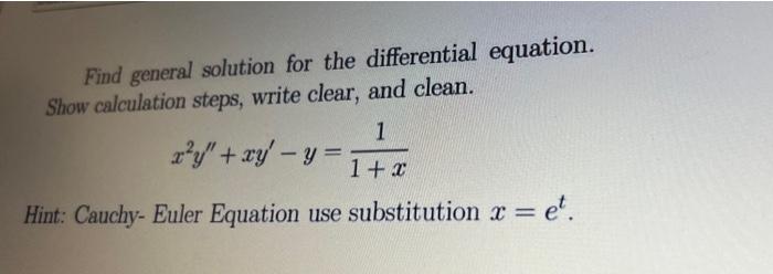 Solved Find general solution for the differential equation. | Chegg.com