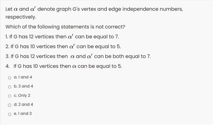 Solved Let α and α′ denote graph G 's vertex and edge | Chegg.com