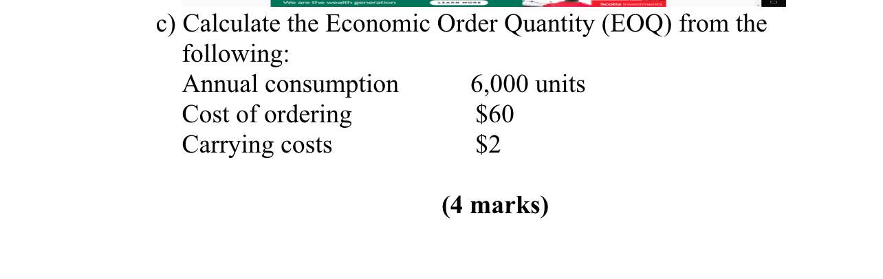 Solved c) ﻿Calculate the Economic Order Quantity (EOQ) ﻿from | Chegg.com