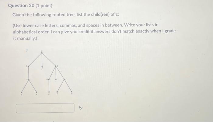 Solved Given the following rooted tree, list the parent of j | Chegg.com
