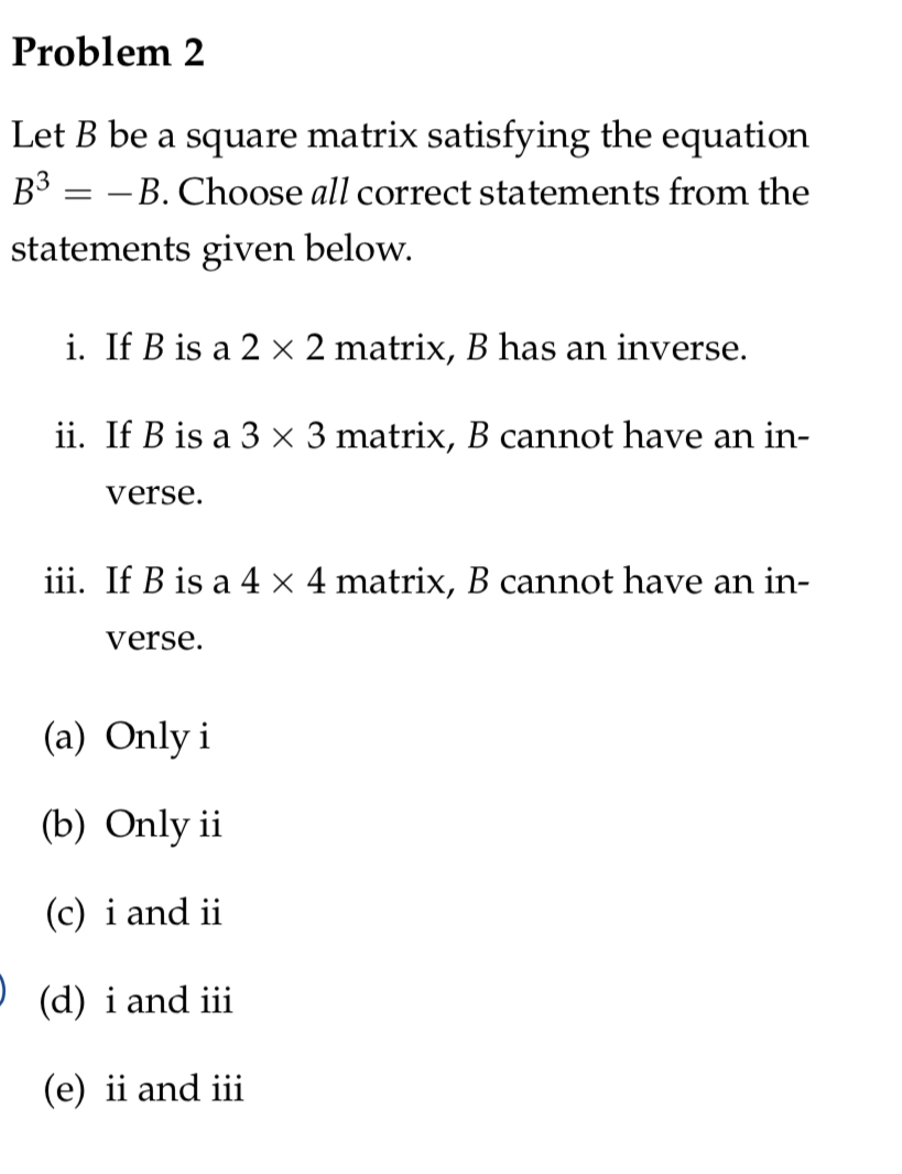 Solved Problem 2Let B ﻿be a square matrix satisfying the | Chegg.com