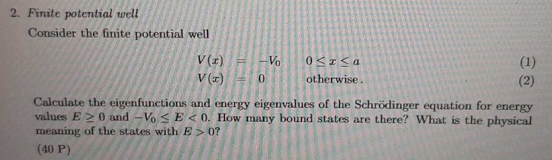 Solved 2. Finite potential well Consider the finite | Chegg.com