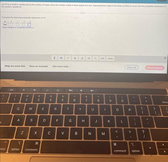 Solved the random variable W. Complete the following | Chegg.com
