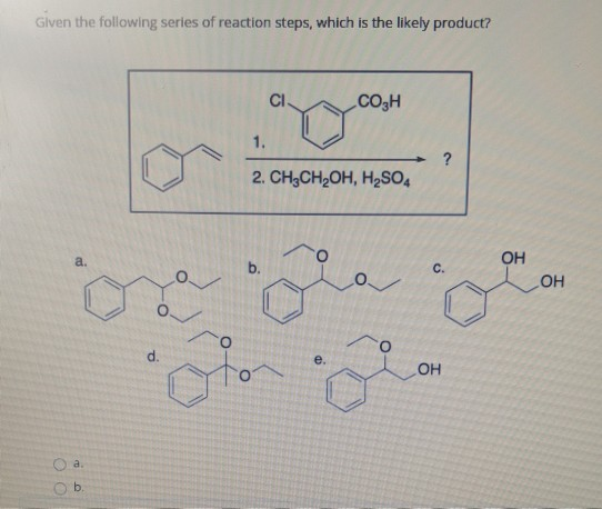 Solved Given the following series of reaction steps, which | Chegg.com