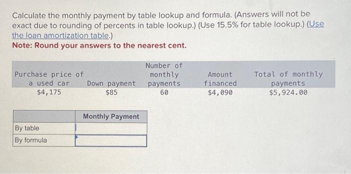 Solved Calculate the monthly payment by table lookup and | Chegg.com
