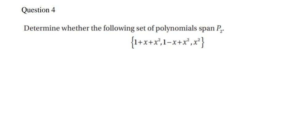 Solved Determine whether the following set of polynomials | Chegg.com