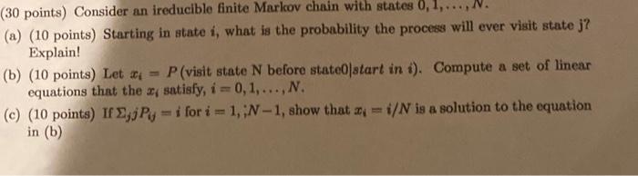 Solved (30 points) Consider an ireducible finite Markov | Chegg.com