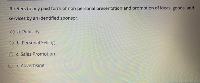 Solved It refers to any paid form of non-personal | Chegg.com