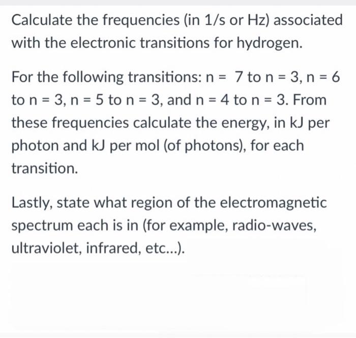 Solved Calculate the frequencies (in 1/s or Hz ) associated | Chegg.com