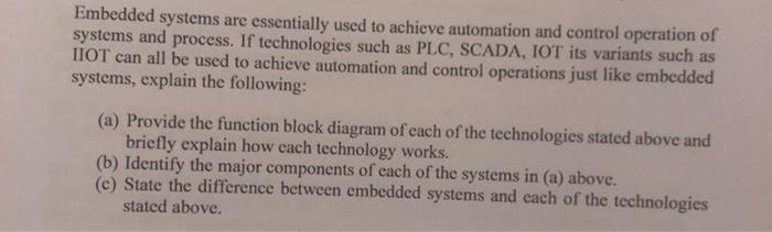 Solved Embedded systems are essentially used to achieve | Chegg.com