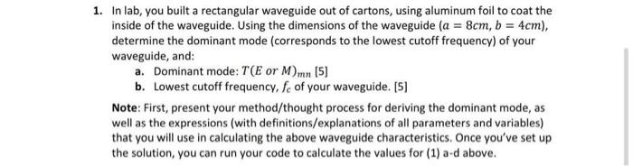 Solved 1. In lab, you built a rectangular waveguide out of | Chegg.com