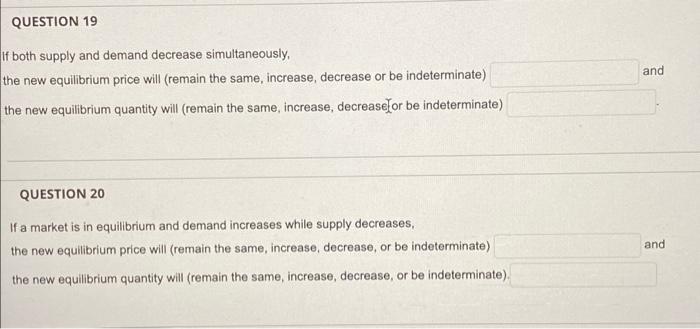 Solved QUESTION 19 and If both supply and demand decrease | Chegg.com