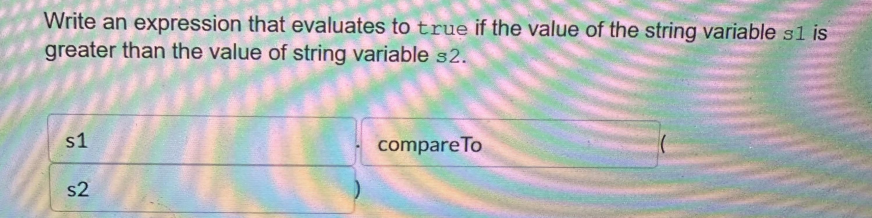 Solved Write An Expression That Evaluates To True If The