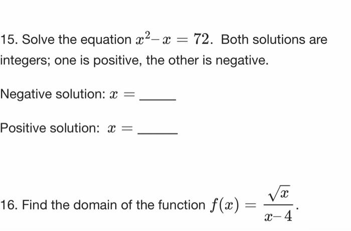 Solved 15. Solve the equation x2−x=72. Both solutions are | Chegg.com