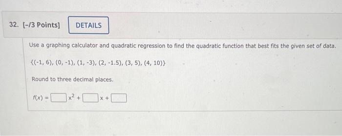 Solved Use A Graphing Calculator And Quadratic Regression To