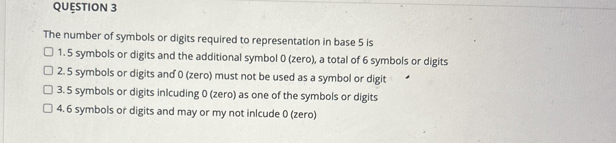 Solved QUESTION 3The number of symbols or digits required to | Chegg.com