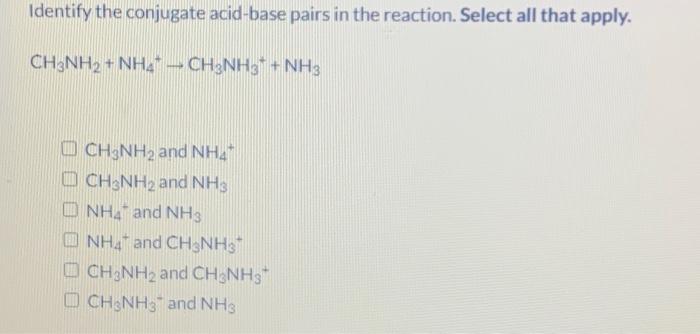 Solved Identify the conjugate acid-base pairs in the | Chegg.com