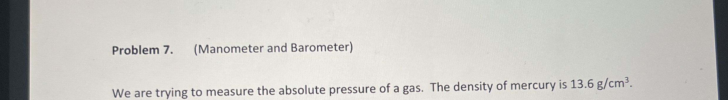 High Quality SOLUTION Problem 7. (Manometer and Barometer)We are trying to | Chegg.com
