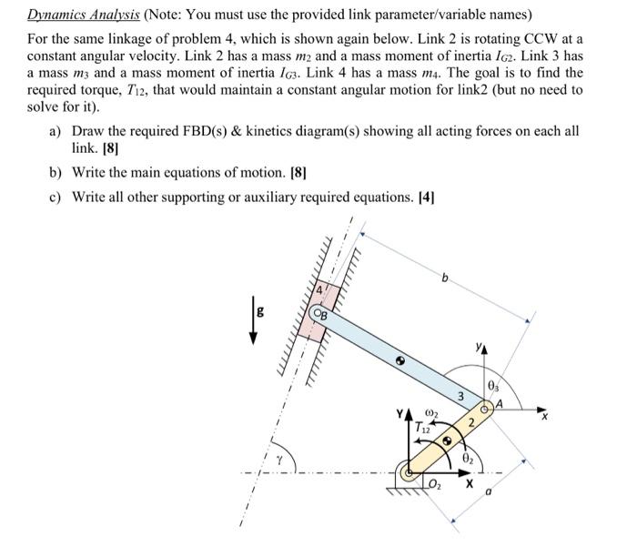Solved Dynamics Analysis (Note: You must use the provided | Chegg.com