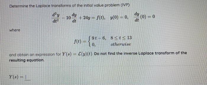 Solved Determine the Laplace transforms of the initial value | Chegg.com