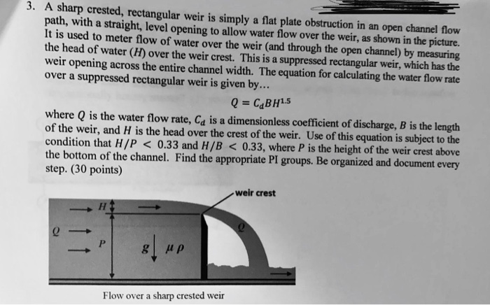 3. A sharp crested, rectangular weir is simply a flat | Chegg.com