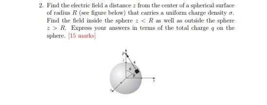 Solved 2. Find the electric field a distance z from the | Chegg.com