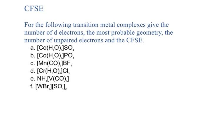 Solved CFSE For the following transition metal complexes | Chegg.com