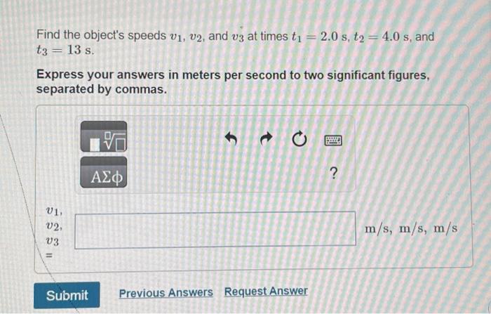 Solved Find the object's positions x1,x2,x3, and x4 at times | Chegg.com