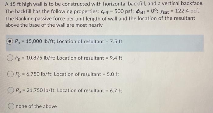 Solved A 15 ft high wall is to be constructed with | Chegg.com
