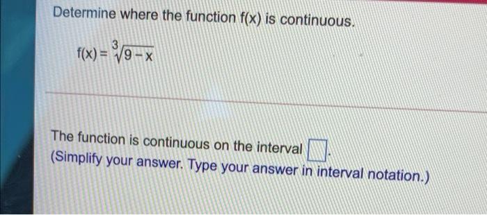 Solved Determine where the function f(x) is continuous. 3 | Chegg.com