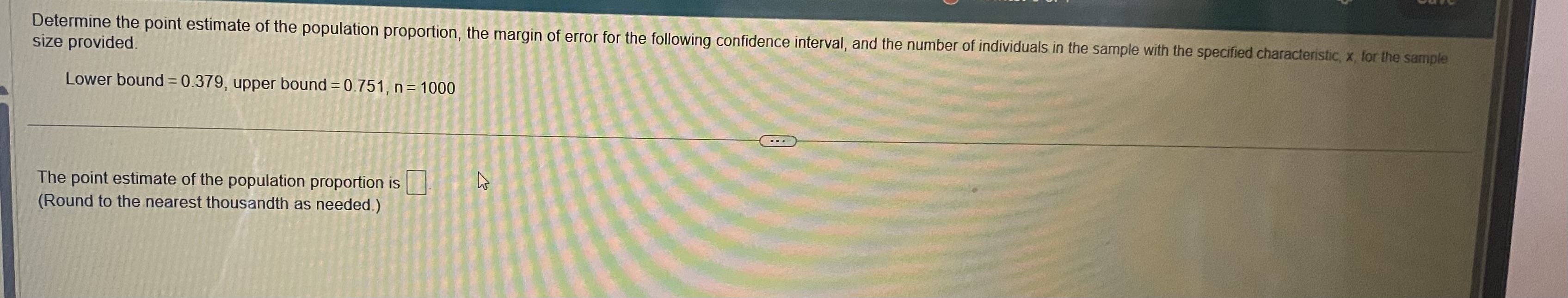 Solved Determine the point estimate of the population | Chegg.com