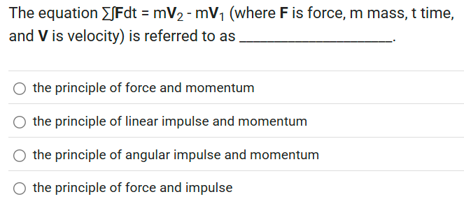 Solved The equation ∑??∫﻿﻿Fdt=mV2-mV1F is ﻿force, m ﻿mass, t | Chegg.com