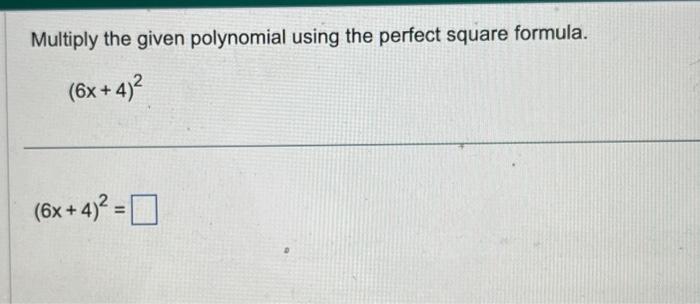 Solved Multiply the given polynomial using the perfect | Chegg.com Solved Multiply the given polynomial using the perfect | Chegg.com