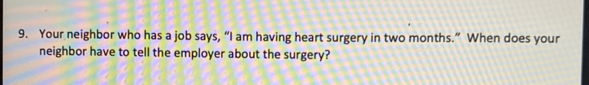 Solved Your neighbor who has a job says, "I am having heart | Chegg.com