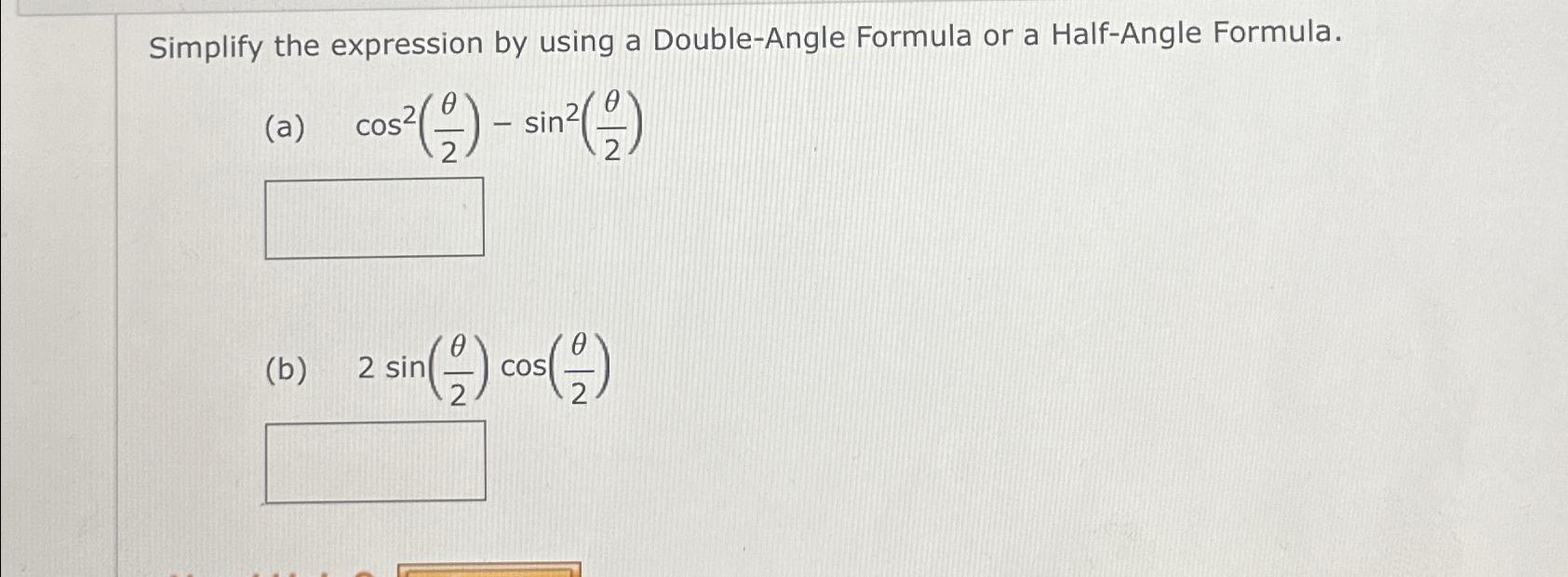 Solved Simplify the expression by using a Double-Angle | Chegg.com