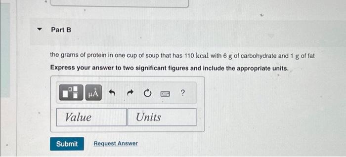 Solved Part B the grams of protein in one cup of soup that | Chegg.com