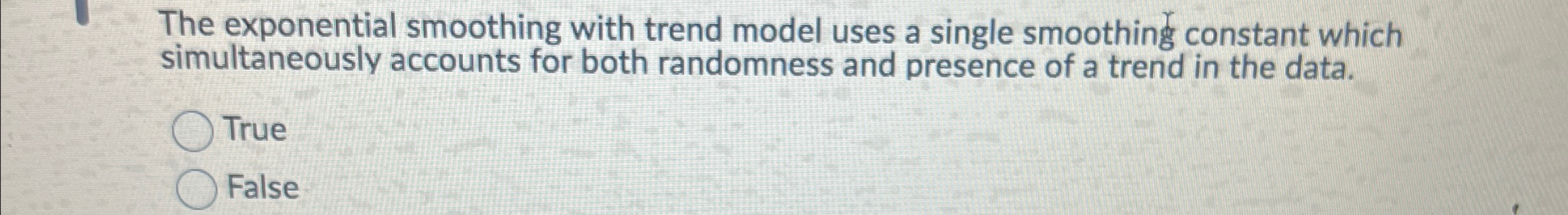 Solved The exponential smoothing with trend model uses a | Chegg.com