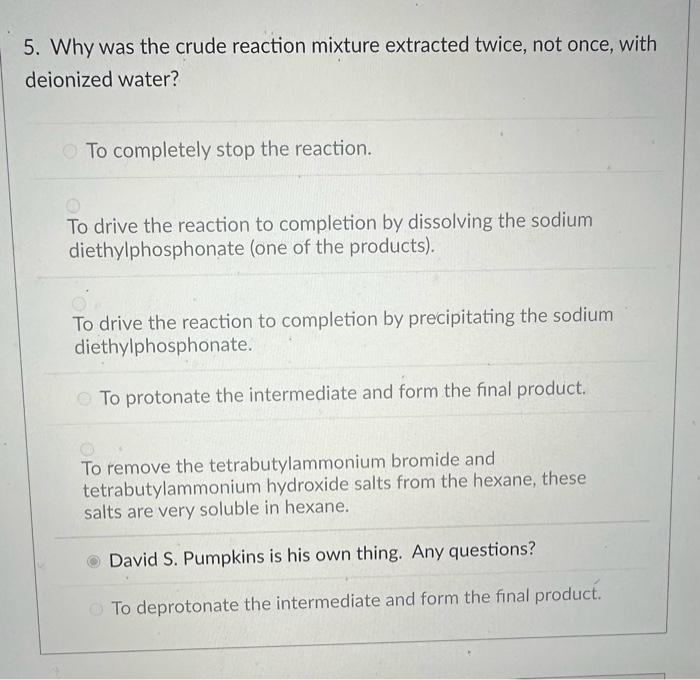 Solved 5. Why was the crude reaction mixture extracted | Chegg.com