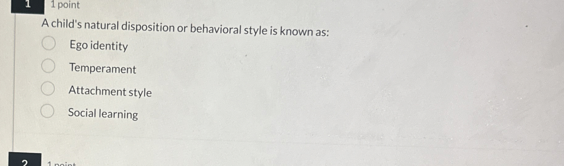 Solved 1 1 ﻿pointA child's natural disposition or behavioral | Chegg.com