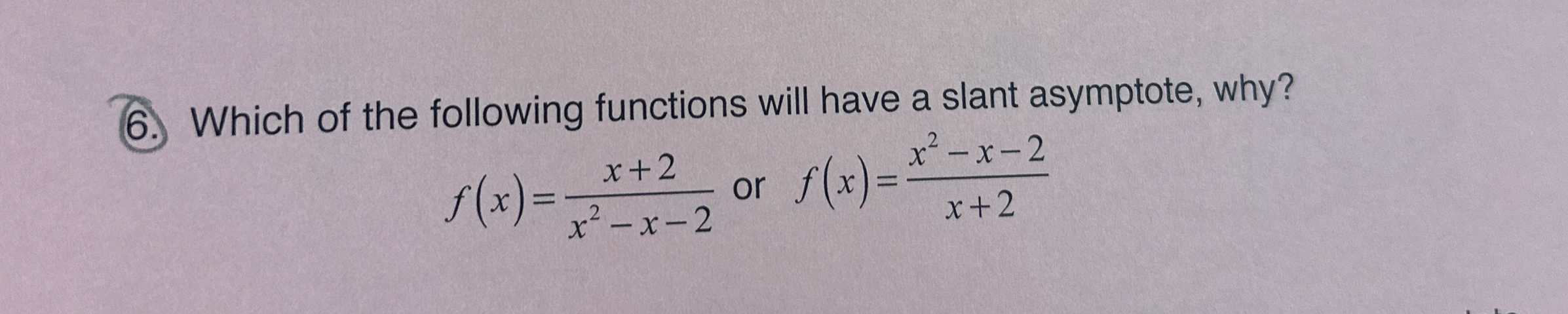 Which of the following functions will have a slant | Chegg.com