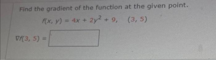 Solved Find the gradient of the function at the given point. | Chegg.com