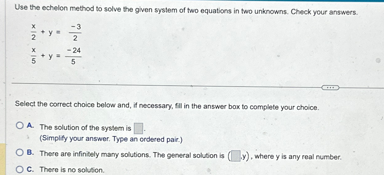 Solved Use the echelon method to solve the given system of | Chegg.com
