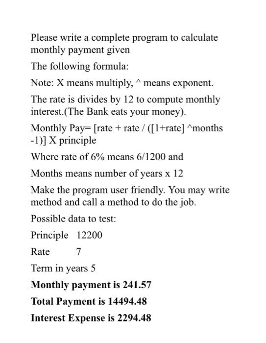 Solved Please write a complete program to calculate monthly | Chegg.com