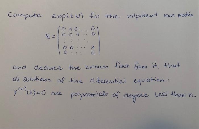 Solved Matrix exponential nxn nilpotent matrix and | Chegg.com